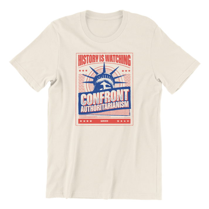 Confront Authoritarianism T-Shirt – Project On Government Oversight
